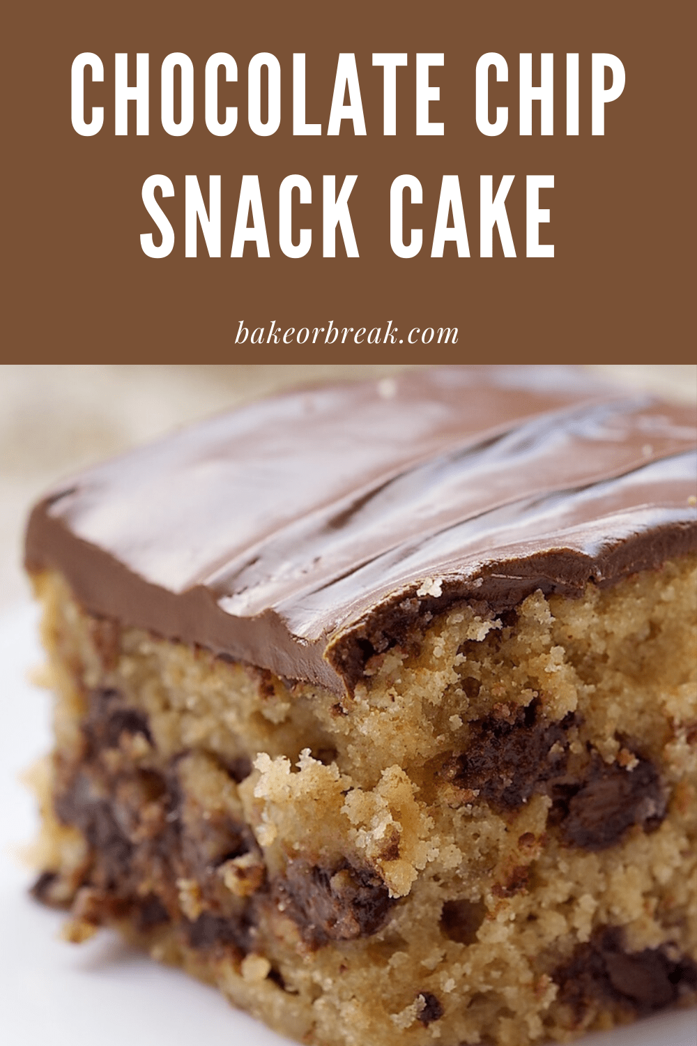 Chocolate Chip Snack Cake | Bake or Break