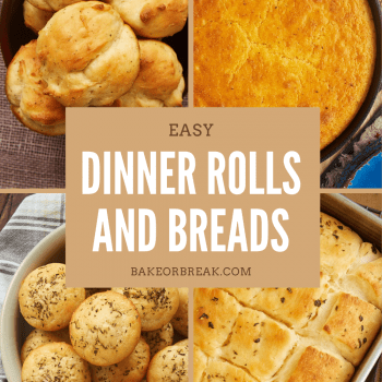 Homemade Breads - Bake or Break