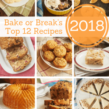 Reader Favorite Baking Recipes - Bake or Break