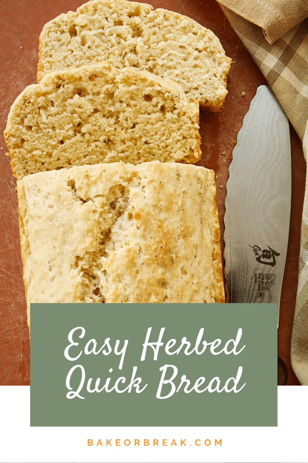 Easy Herbed Quick Bread - Bake or Break
