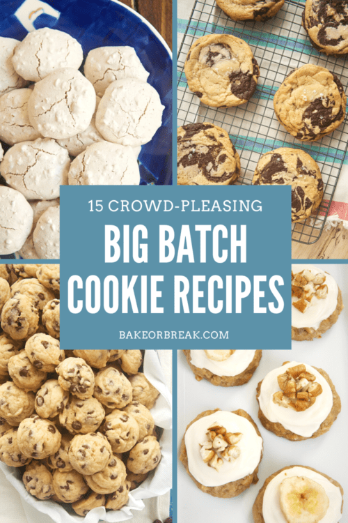 15 Big Batch Cookie Recipes - Bake or Break