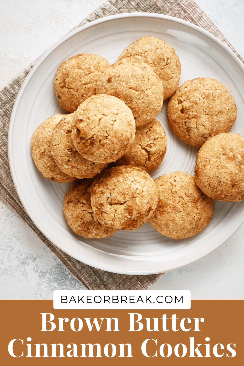 Crispy Brown Butter Cinnamon Cookies | Bake or Break