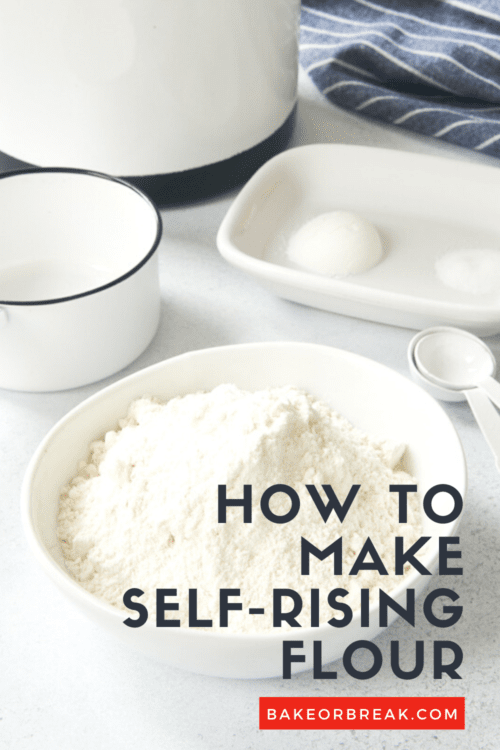 How to Make Self-Rising Flour at Home - Bake or Break