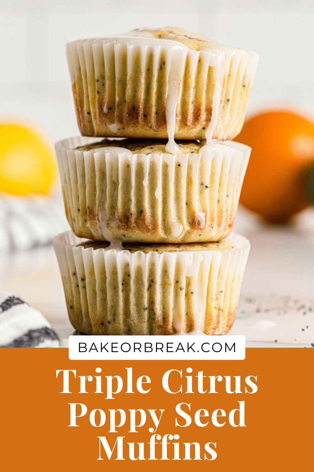 Easy Triple Citrus Poppy Seed Muffins | Bake or Break
