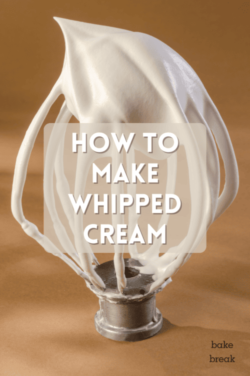 How to Make Whipped Cream | Bake or Break