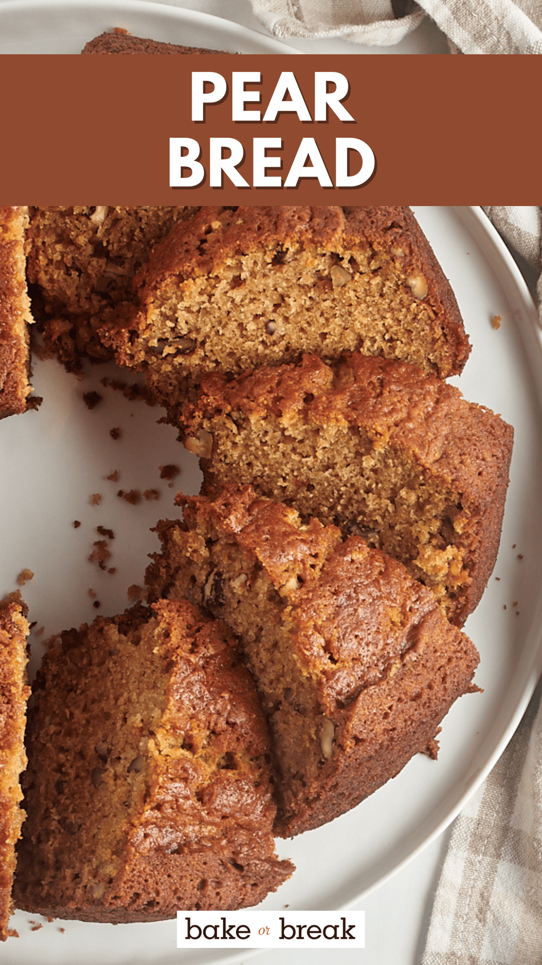 Moist Pear Bread with Nuts | Bake or Break