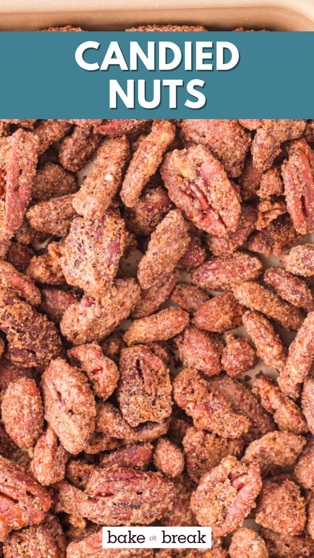 Candied Nuts - Bake or Break