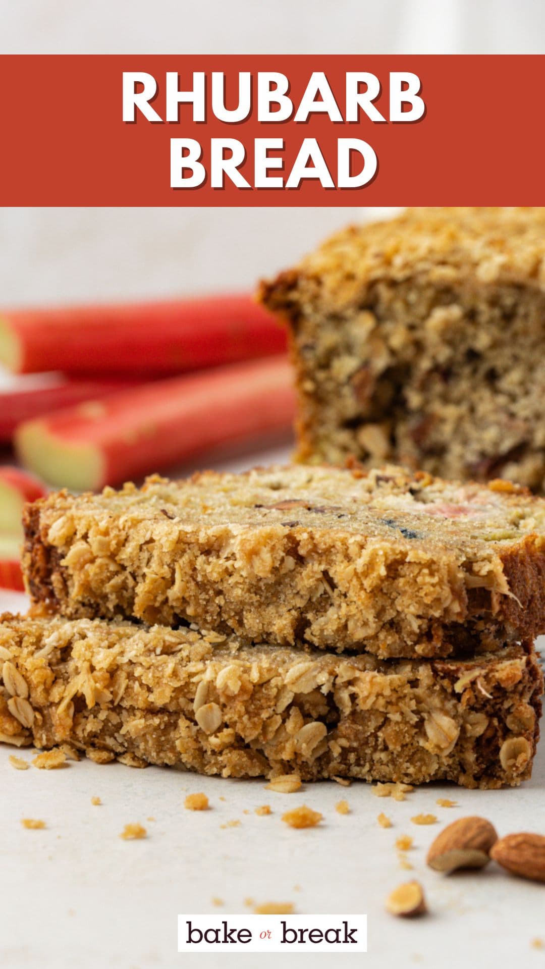 Rhubarb Bread | Bake or Break