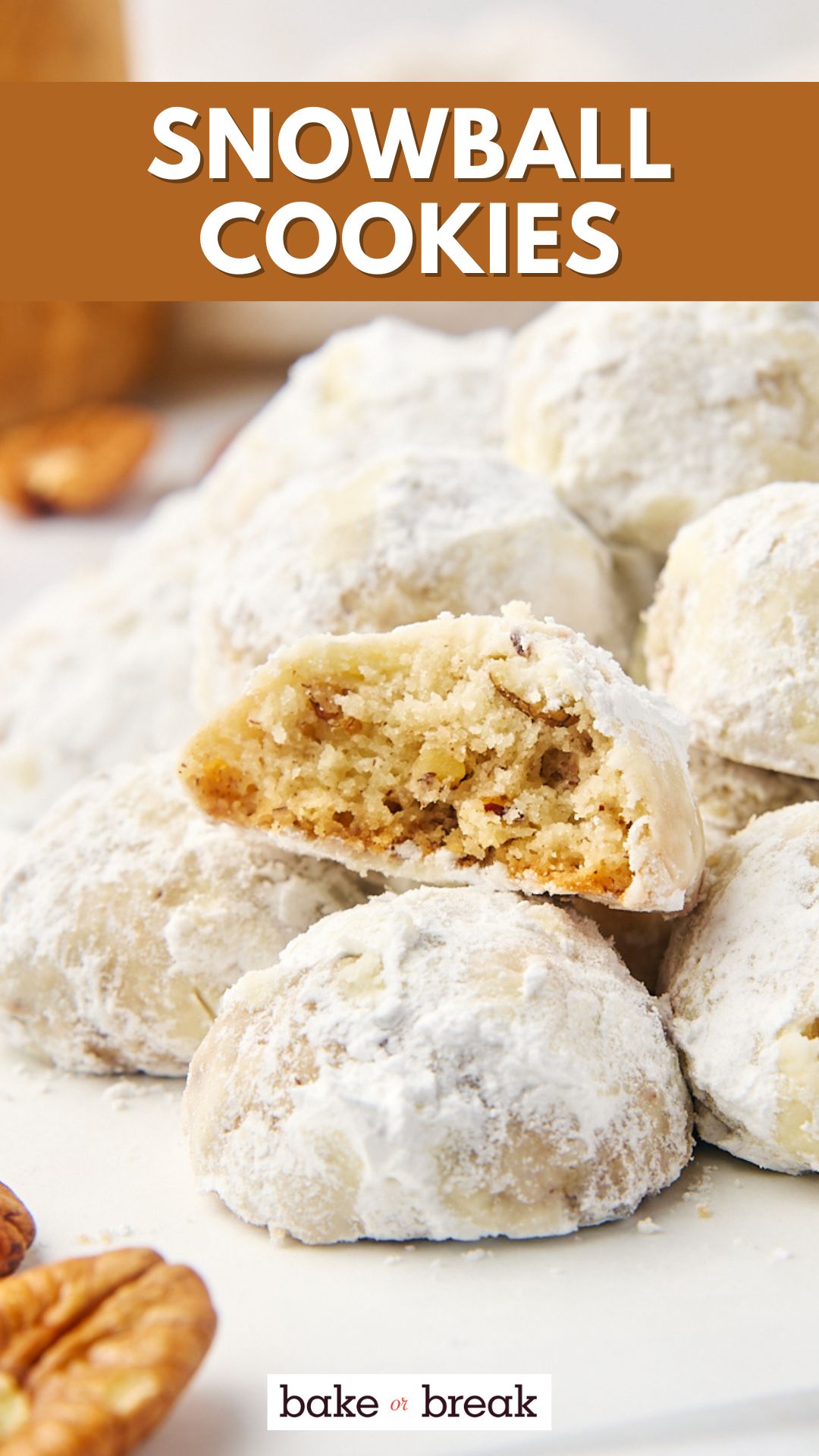 Classic Snowball Cookies - Bake or Break