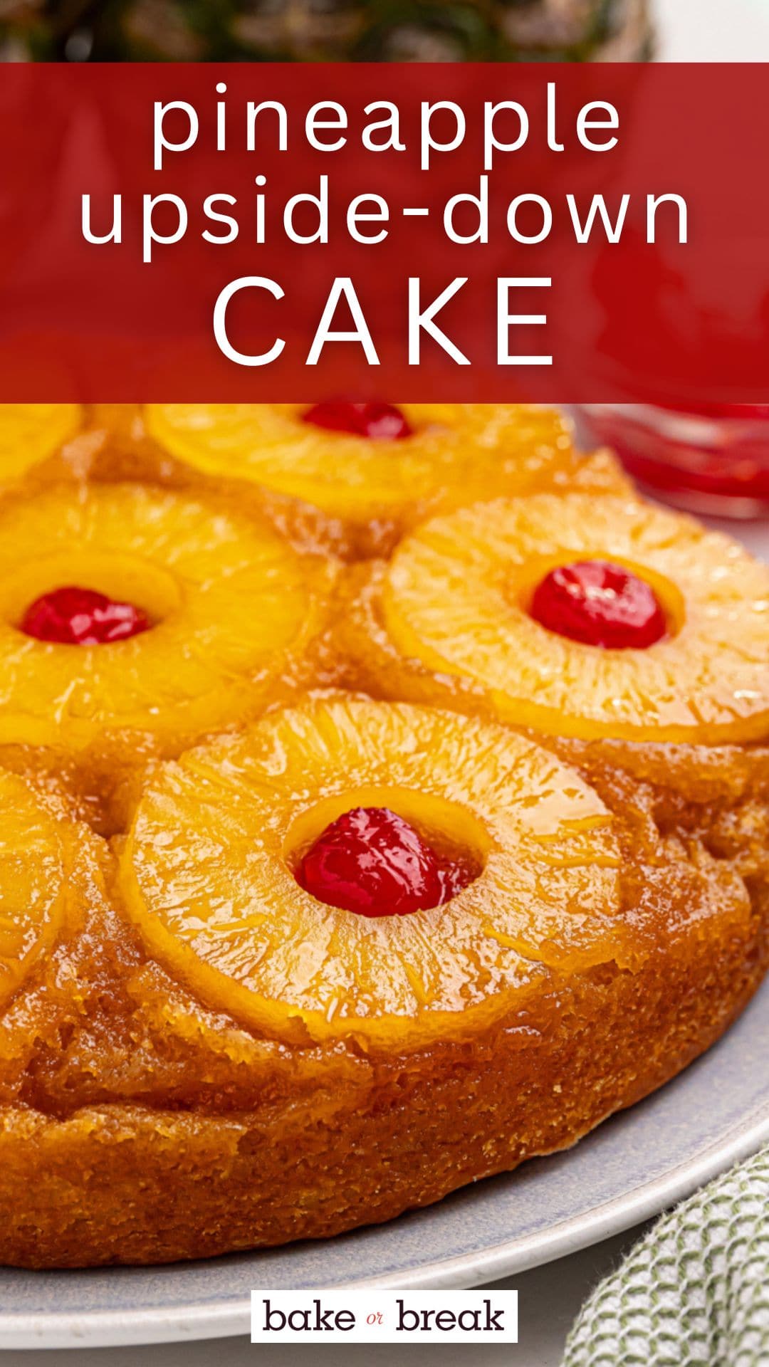 Pineapple Upside-Down Cake - Bake or Break