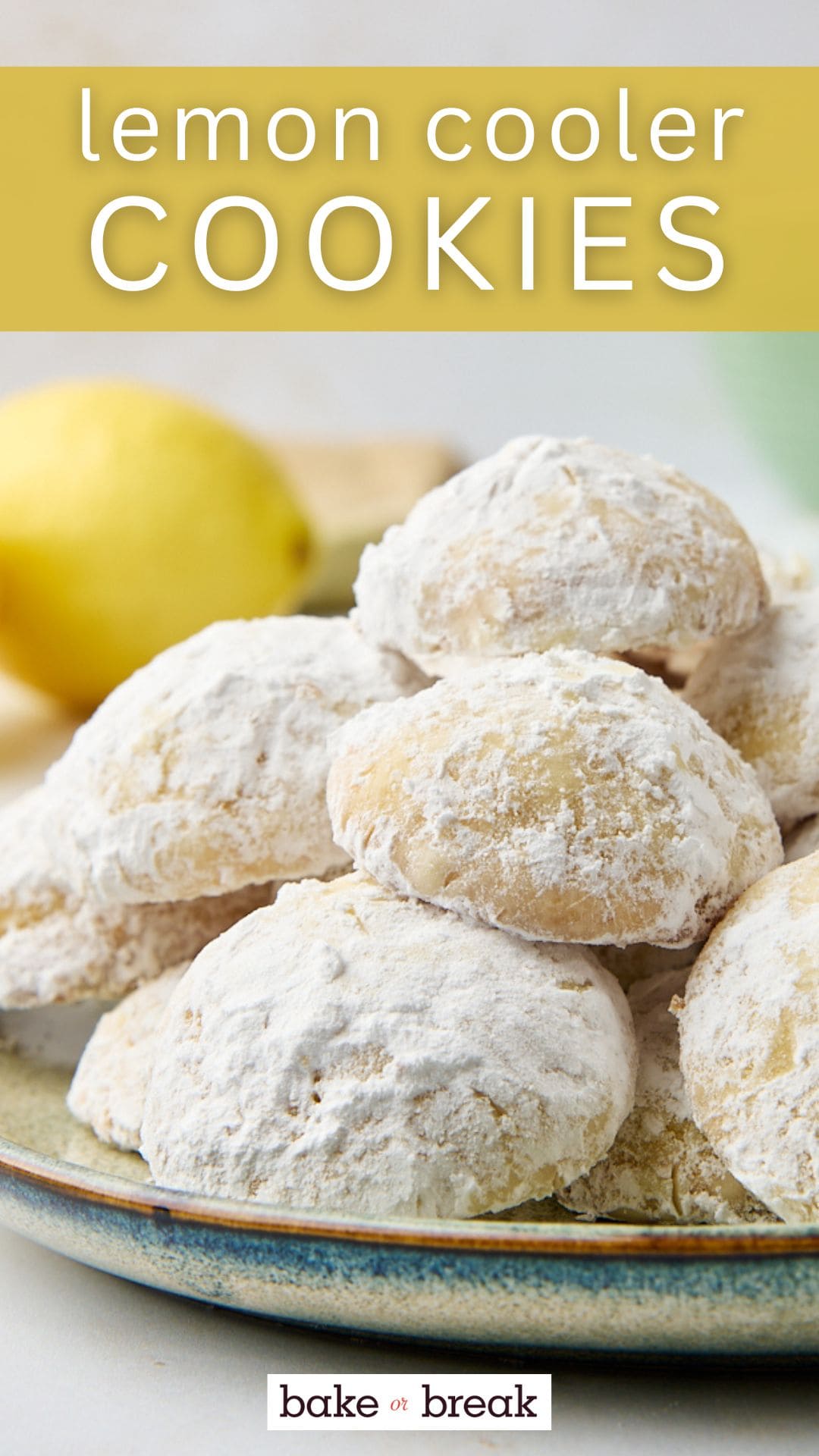 Lemon Cooler Cookies - Bake or Break