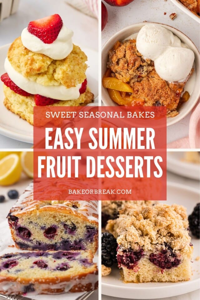 Easy Summer Fruit Desserts: Cakes, Cobblers, Bars & More